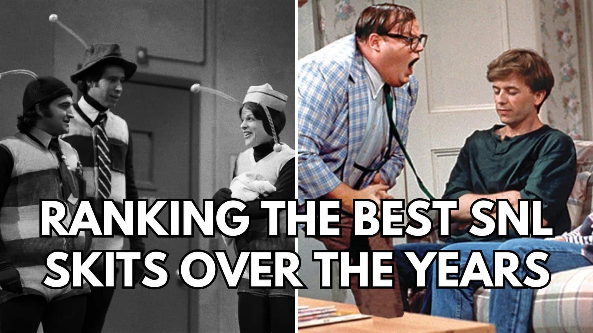 40 of the Funniest SNL Skits of All Time, Ranked