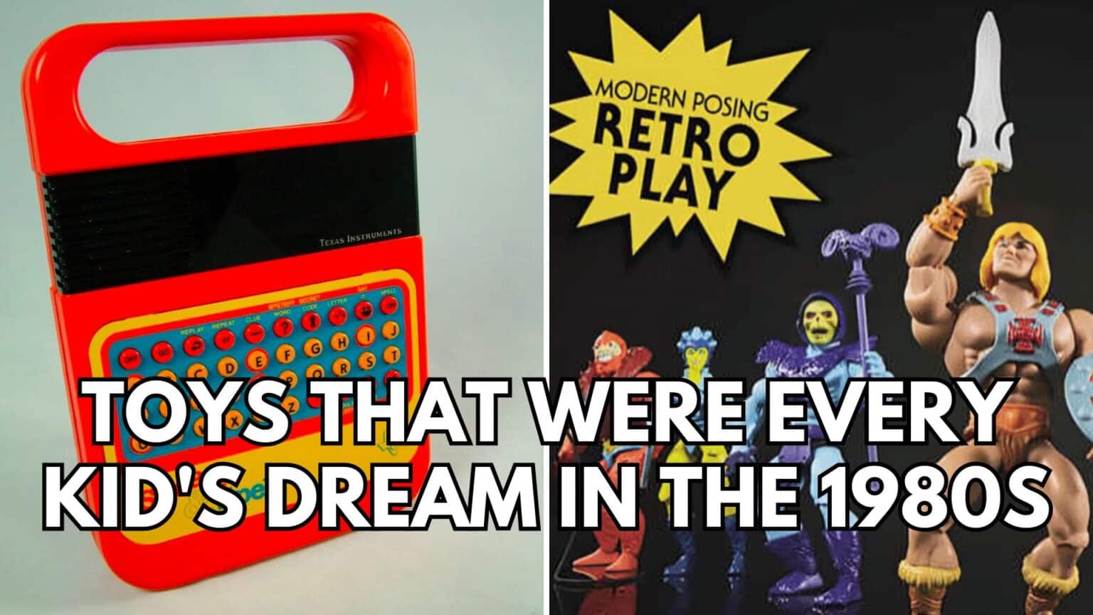 32 Toys That Every 80s Kid Wanted for Their Birthday